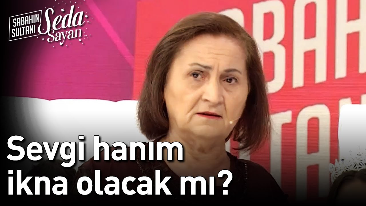 Sevgi Hanım Bu Aşka İkna Olacak mı? - Sabahın Sultanı Seda Sayan - YouTube