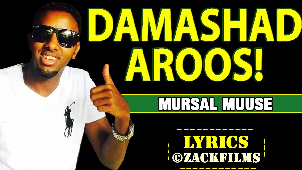 MURSAL MUUSE┇DAMAASHAAD ᴴᴰ┇LYRICS ©2016-2017 - YouTube