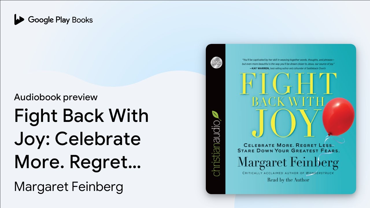 Fight Back With Joy: Celebrate More. Regret… by Margaret Feinberg ...