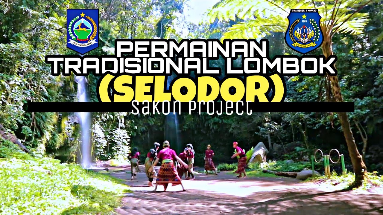PERMAINAN TRADISIONAL LOMBOK [PERMAINAN SELODOR] SMAN 1 KOPANG - YouTube