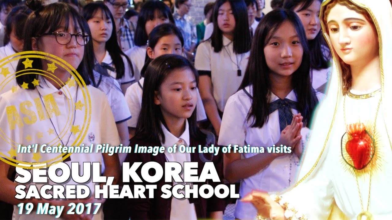 ICPI Our Lady of Fatima in Sacred Heart School in Seoul, Korea 19 May ...