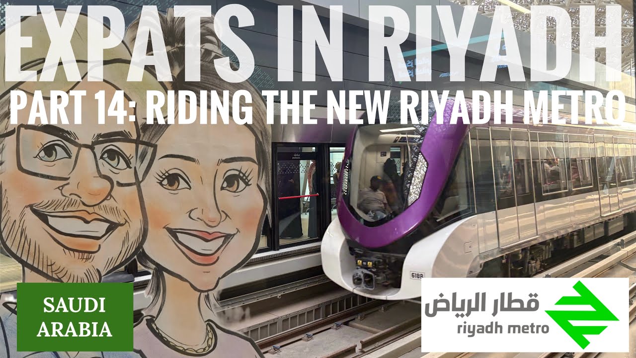 Expats in Riyadh Part 14: Riding the brand new Riyadh metro - YouTube