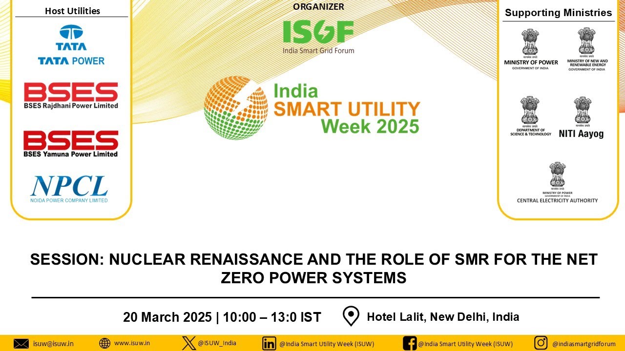 ISUW 25 | 20 Mar'25 | Nuclear Renaissance & The Role of SMR for The Net Zero Power Systems ...
