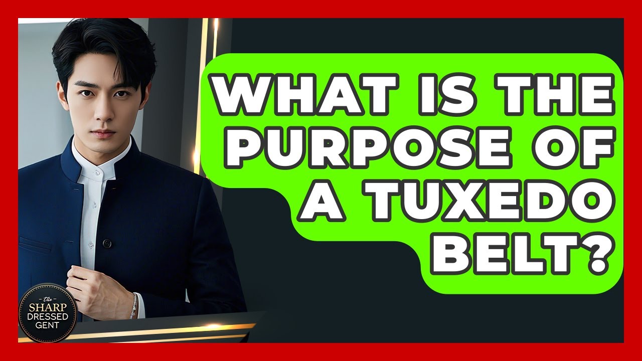 What Is The Purpose Of A Tuxedo Belt? - The Sharp Dressed Gent - YouTube