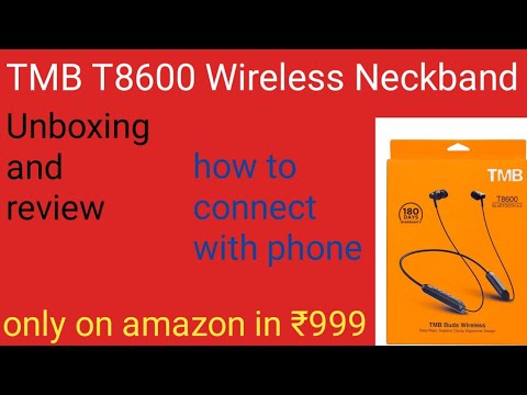unboxing of TMB T8600 wireless neckband and how to connect neckband ...