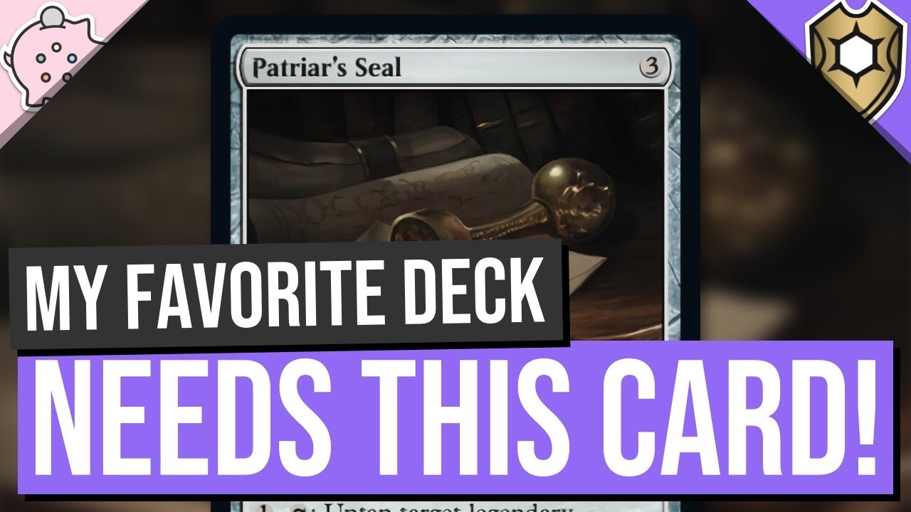 My Favorite Deck Needs this Card! | Patriar's Seal | Commander Legends ...
