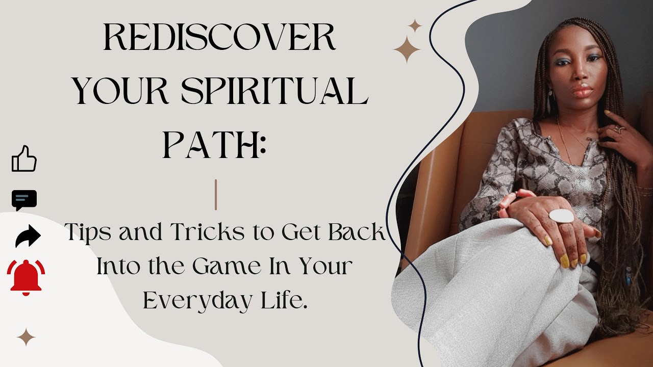 Rediscover Your Spiritual Path: Tips and Tricks to Get Back Into the ...