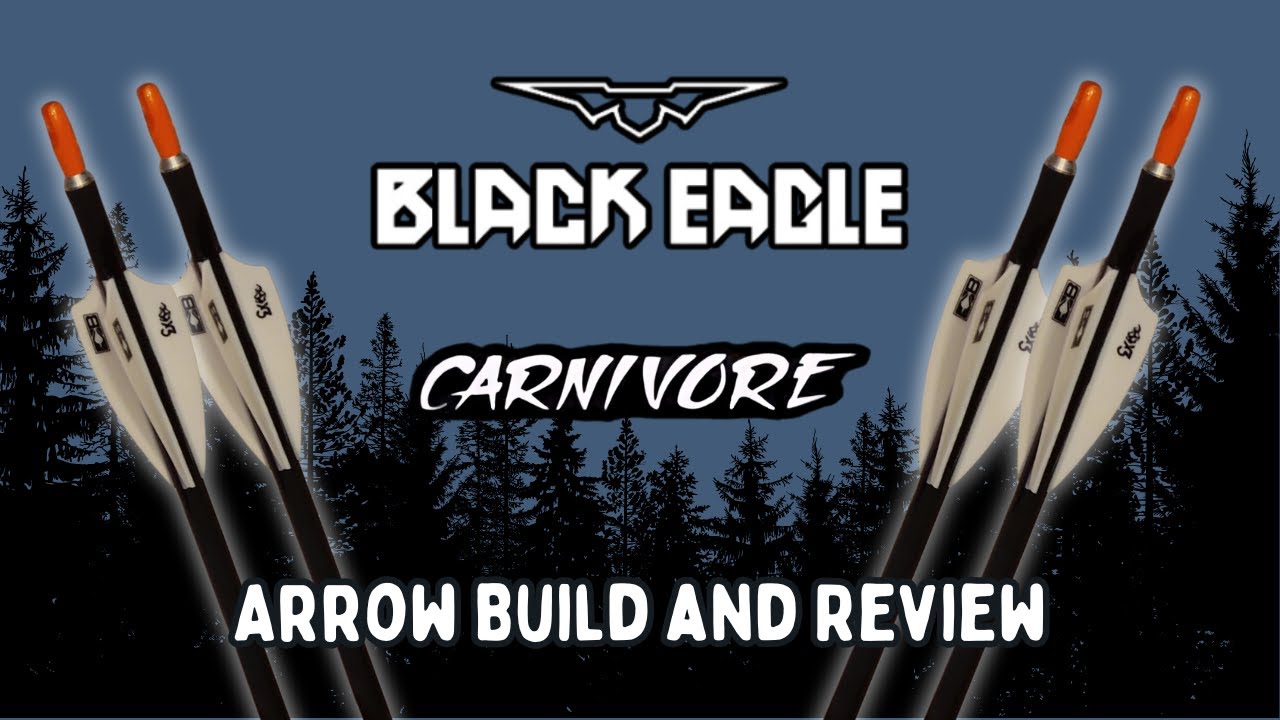 Black Eagle Carnivore Arrow Build | Multipurpose Arrows for Whitetail ...