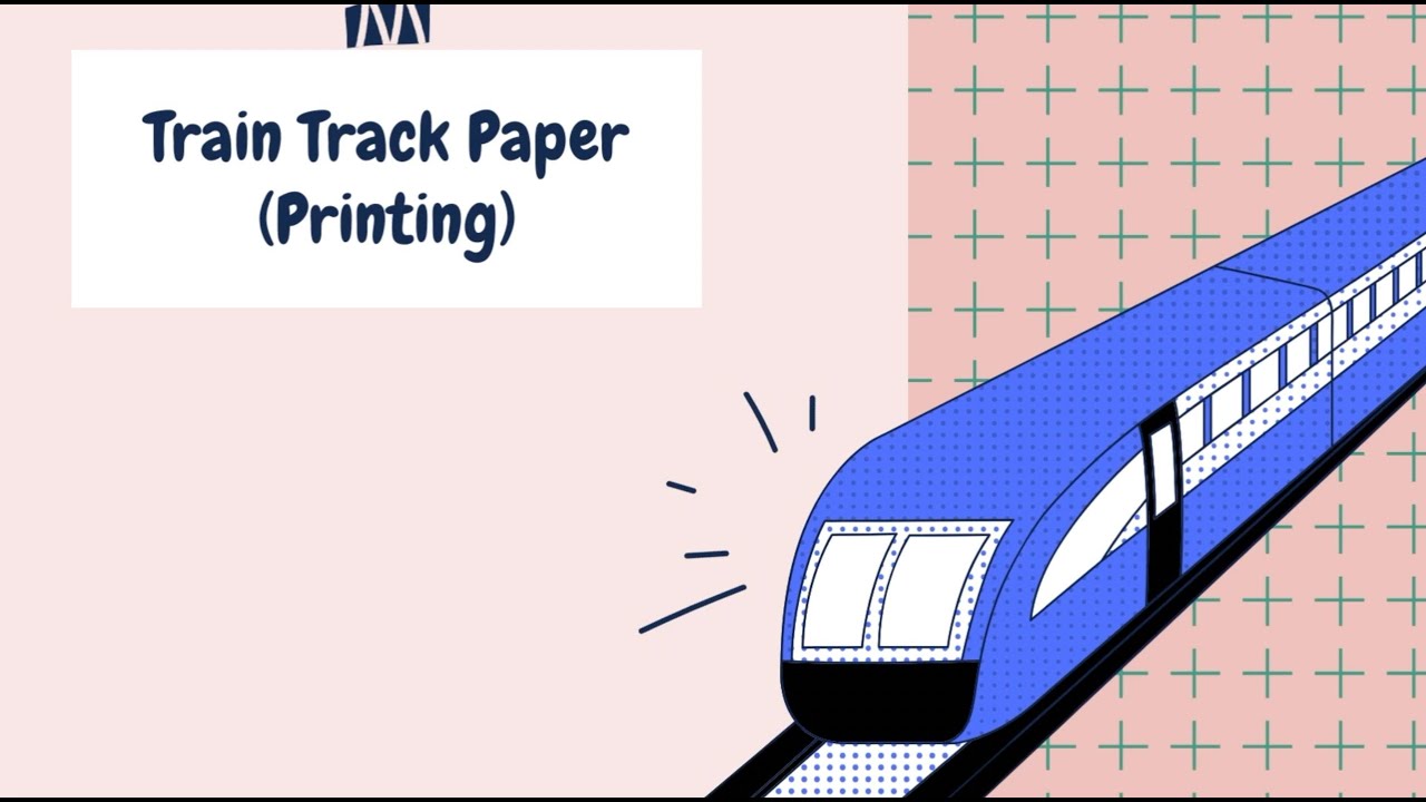 Printing : Train Track Paper - YouTube
