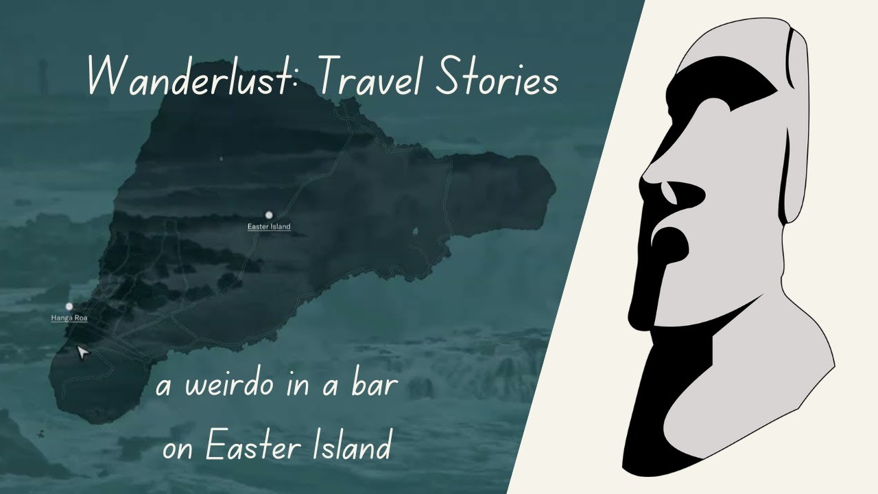 A Weirdo in a Bar on Easter Island (Wanderlust: Travel Stories ...