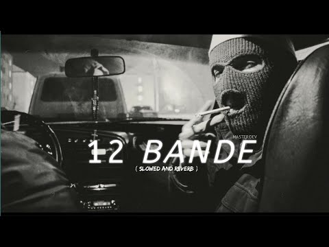 || 12 Bande || Varinder brar || Lofi song (Slowed+Reverb) Punjabi ...