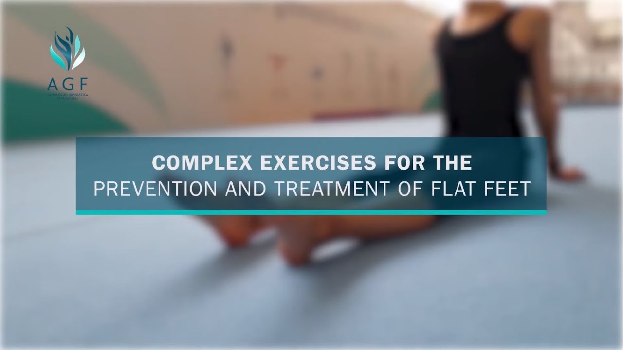 Complex exercises for the prevention and treatment of flat feet - YouTube