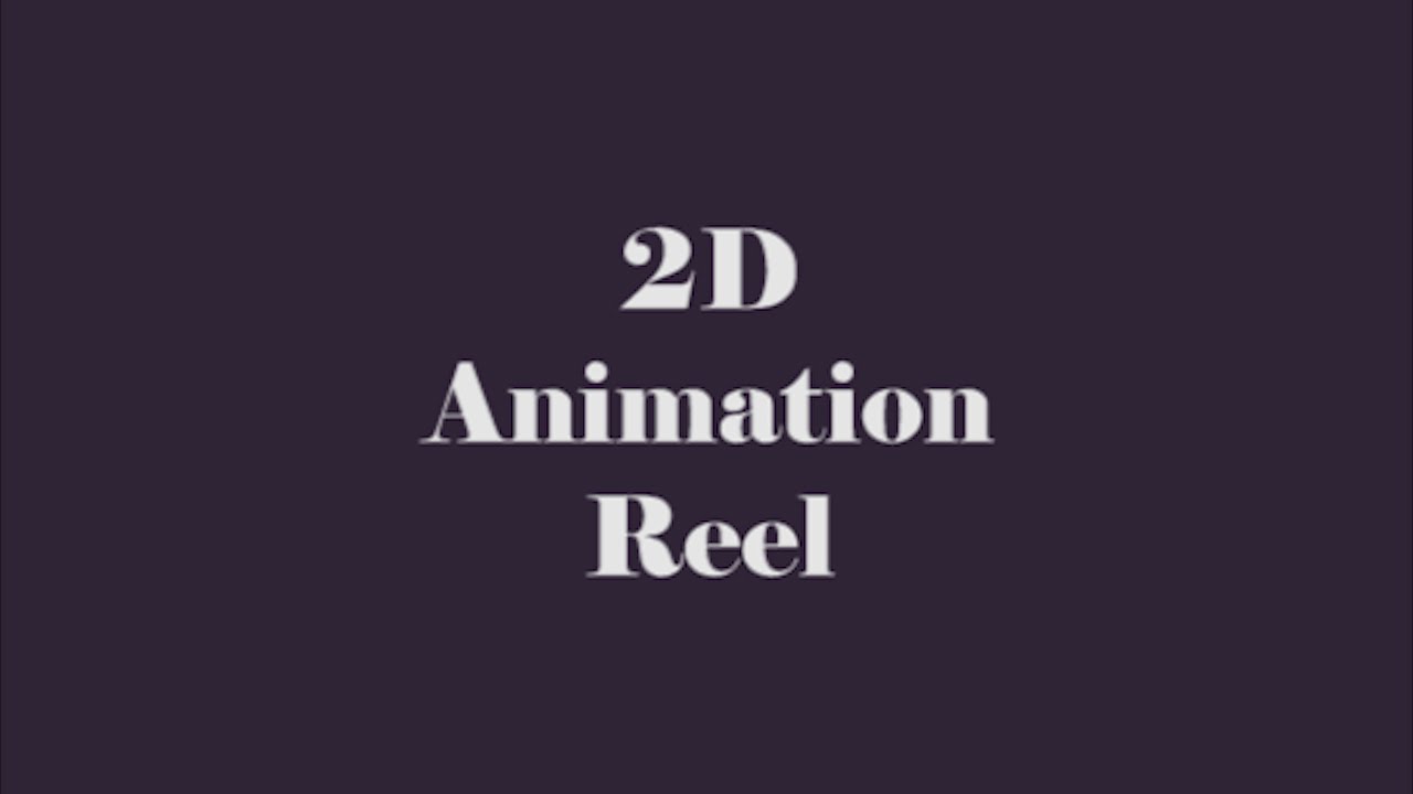 2D Animation Reel - YouTube