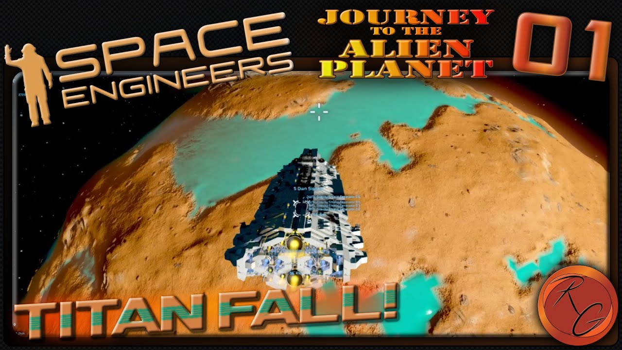 Journey to the Alien Planet Ep. 01 - Titan-Fall - Space Engineers - YouTube