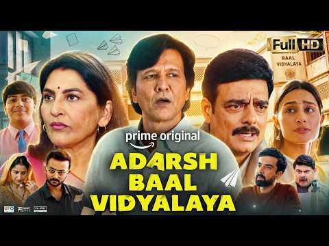 Adarsh Baal Vidyalaya Full Web Series 2026 | Kay Kay Menon | Archana Puran Singh | Explained & Story