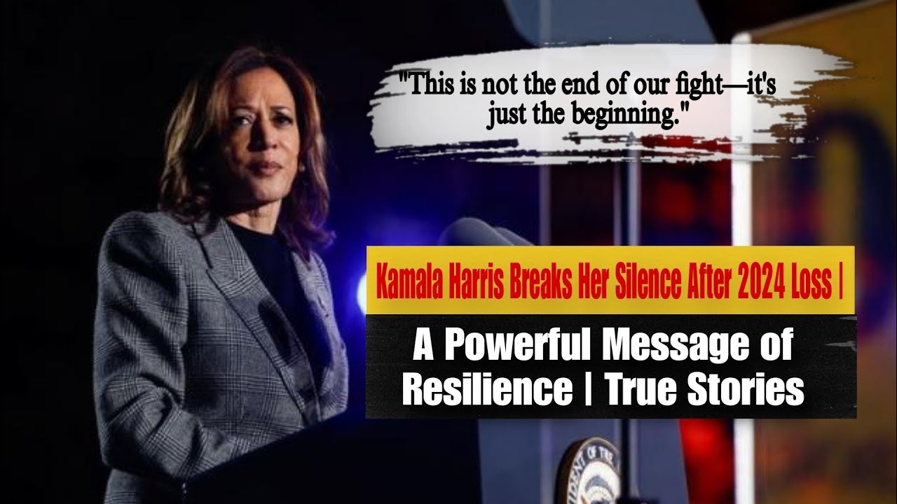 Kamala Harris Breaks Her Silence After 2024 Loss | A Powerful Message ...