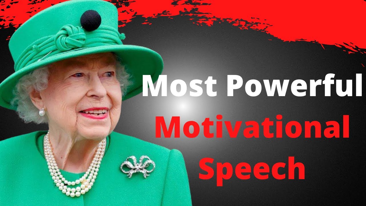 Queen Elizabeth most powerful motivational speech || Motivation Journey ...