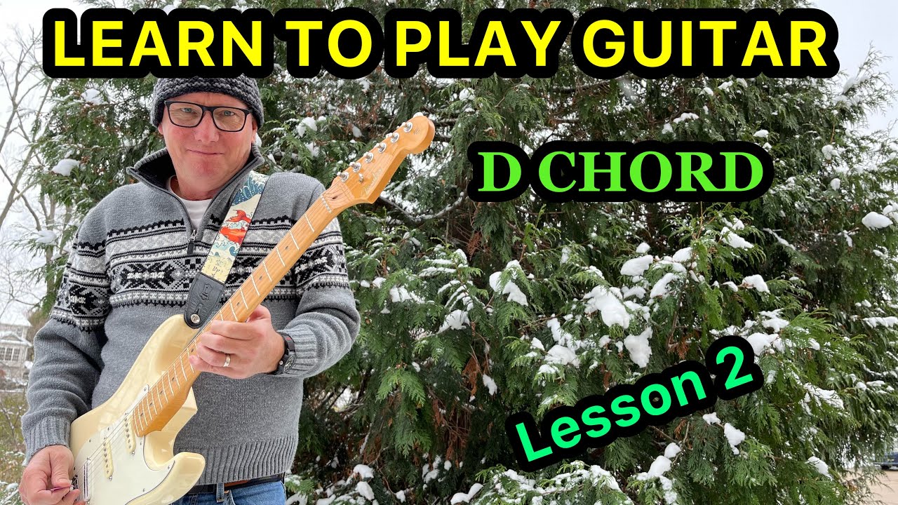 LESSON 2 - D chord - LEARN TO PLAY GUITAR TODAY WITH EASY STEP BY STEP ...
