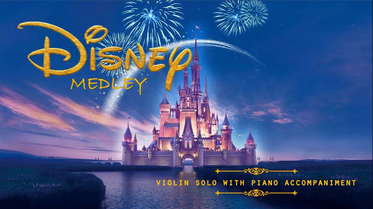 Disney Medley (Violin Solo with Piano Accompaniment) w/ Score - YouTube