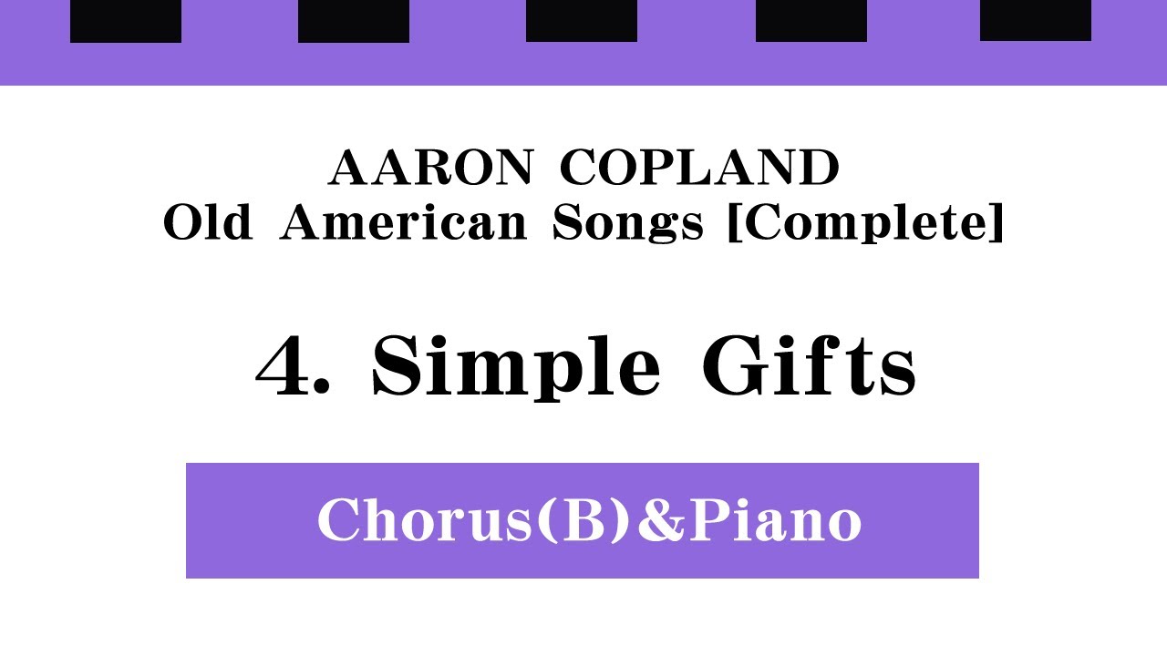 AARON COPLAND - Old American Songs [Complete] - 4.Simple Gifts- 音取り音源 ...