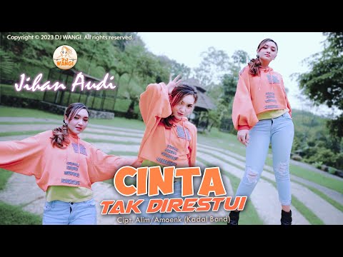 Dj Cinta Tak Direstui - Jihan Audy (Official Music Video)