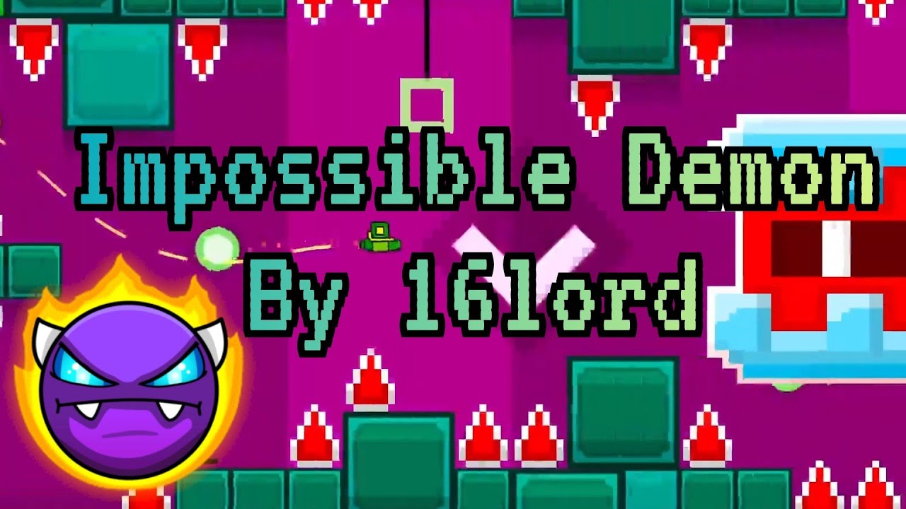 Impossible Demon 100% by 16lord (Easy Demon) - YouTube
