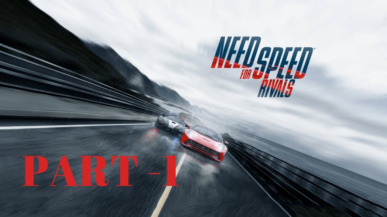 Need for Speed Rivals: Intro Gameplay | Walkthrough | Part 1 | No ...