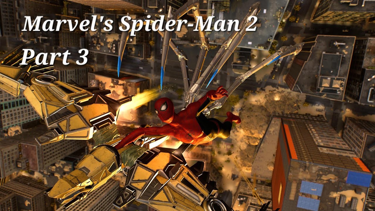 Marvel's Spider-Man 2 Gameplay (Part 3)- A PS5 Broadcasting Stream ...