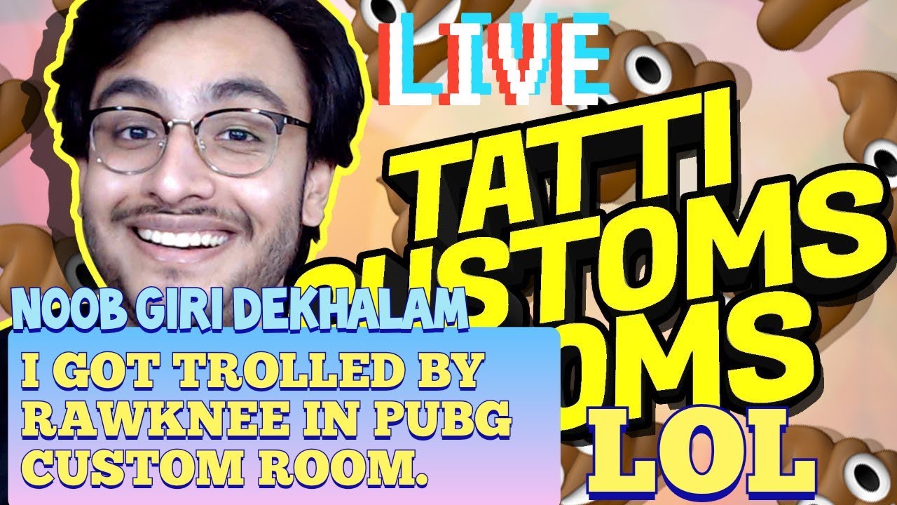 I GOT TROLLED BY RAWKNEE IN PUBGM CUSTOM ROOM, NOOB GIRI DEKHALAM, LOLL ...