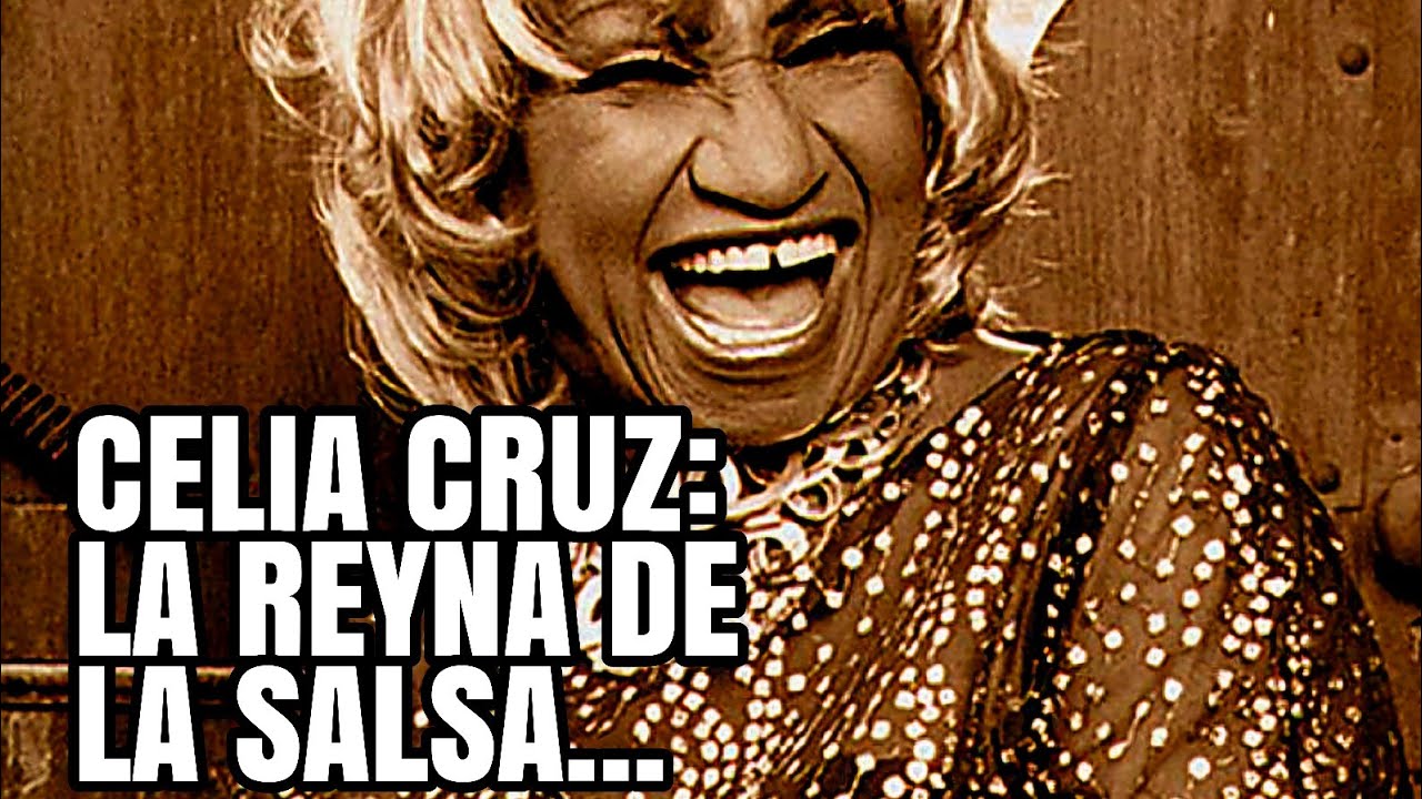 Celia Cruz: La Reina de la Salsa - YouTube