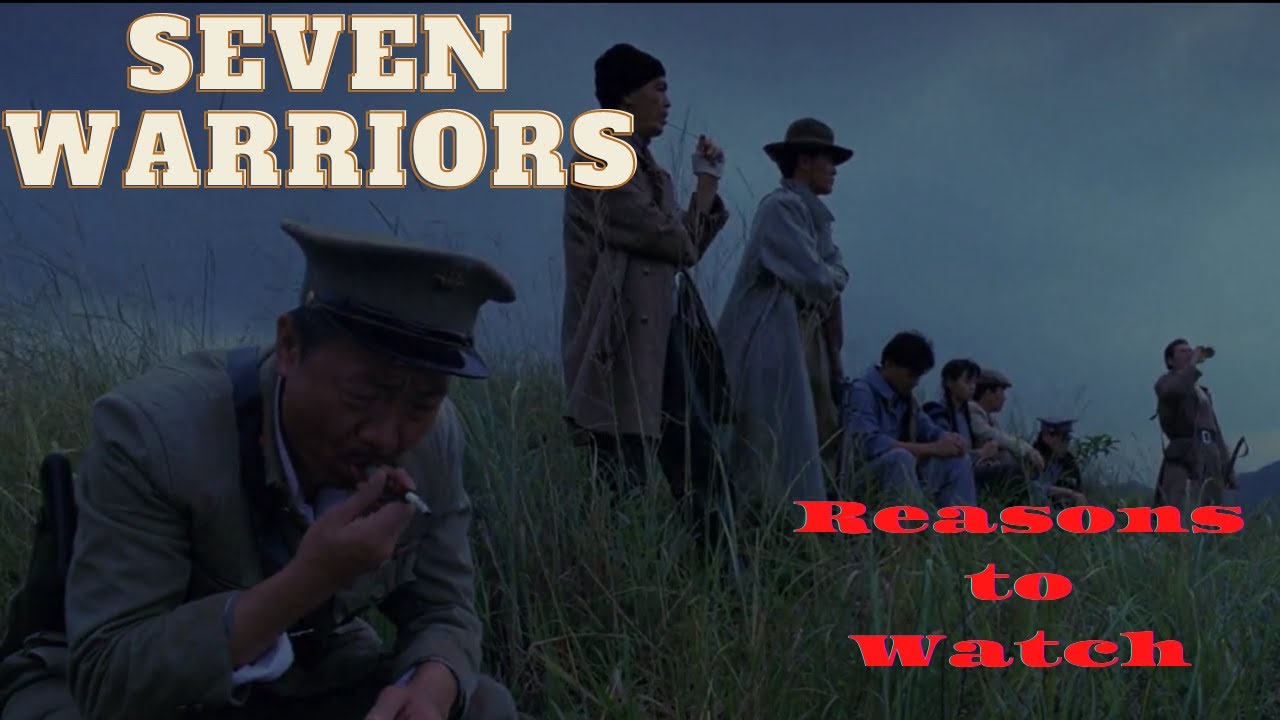 Reasons to Watch - Seven Warriors (1989) - YouTube
