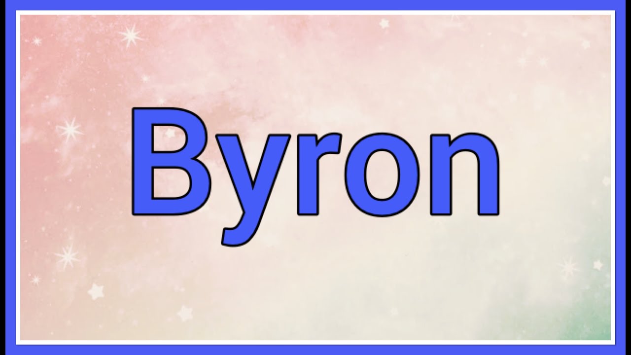 Byron | Name Origin Meaning Variations - YouTube