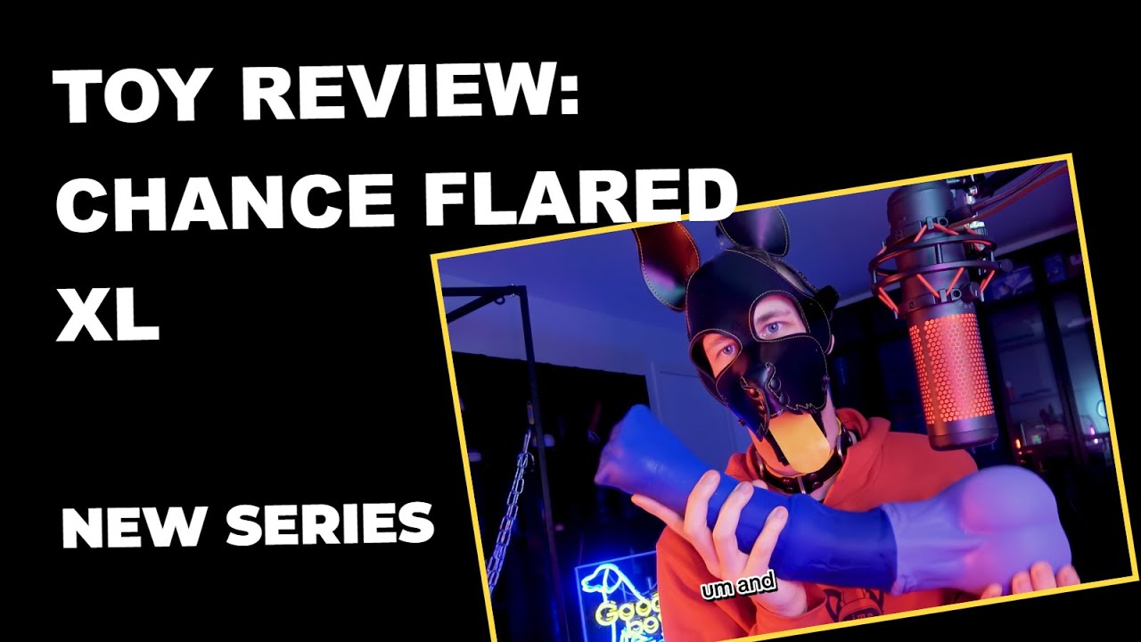 TOY REVIEW: Chance Flared XL - YouTube