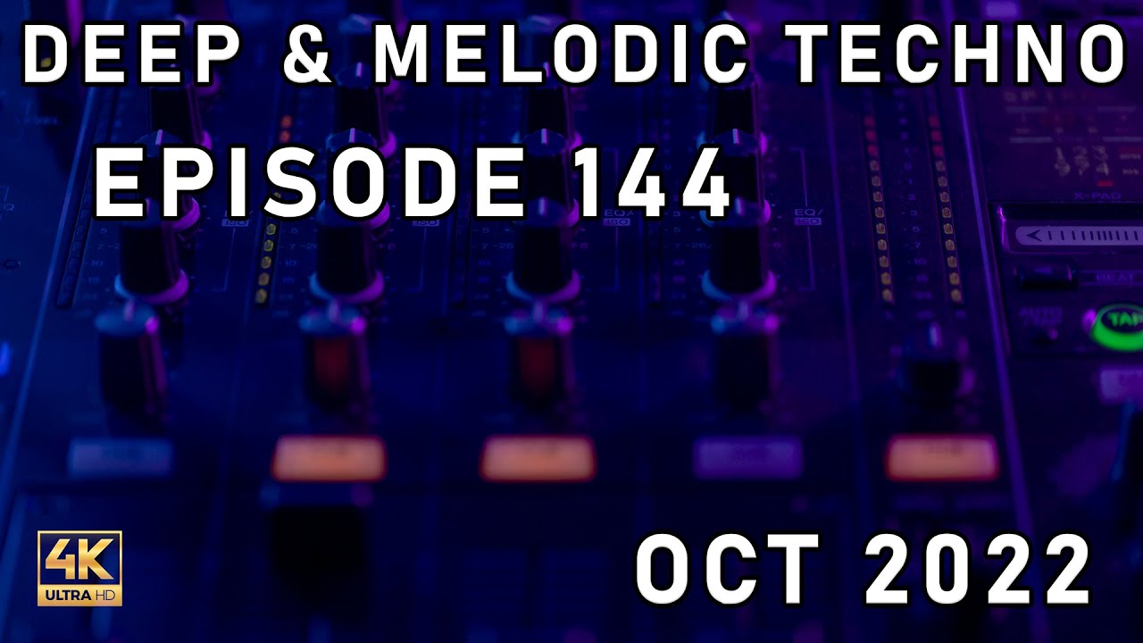 NEW Deep & Melodic Techno Oct 2022 4K #144 Live Music Set Mix - YouTube