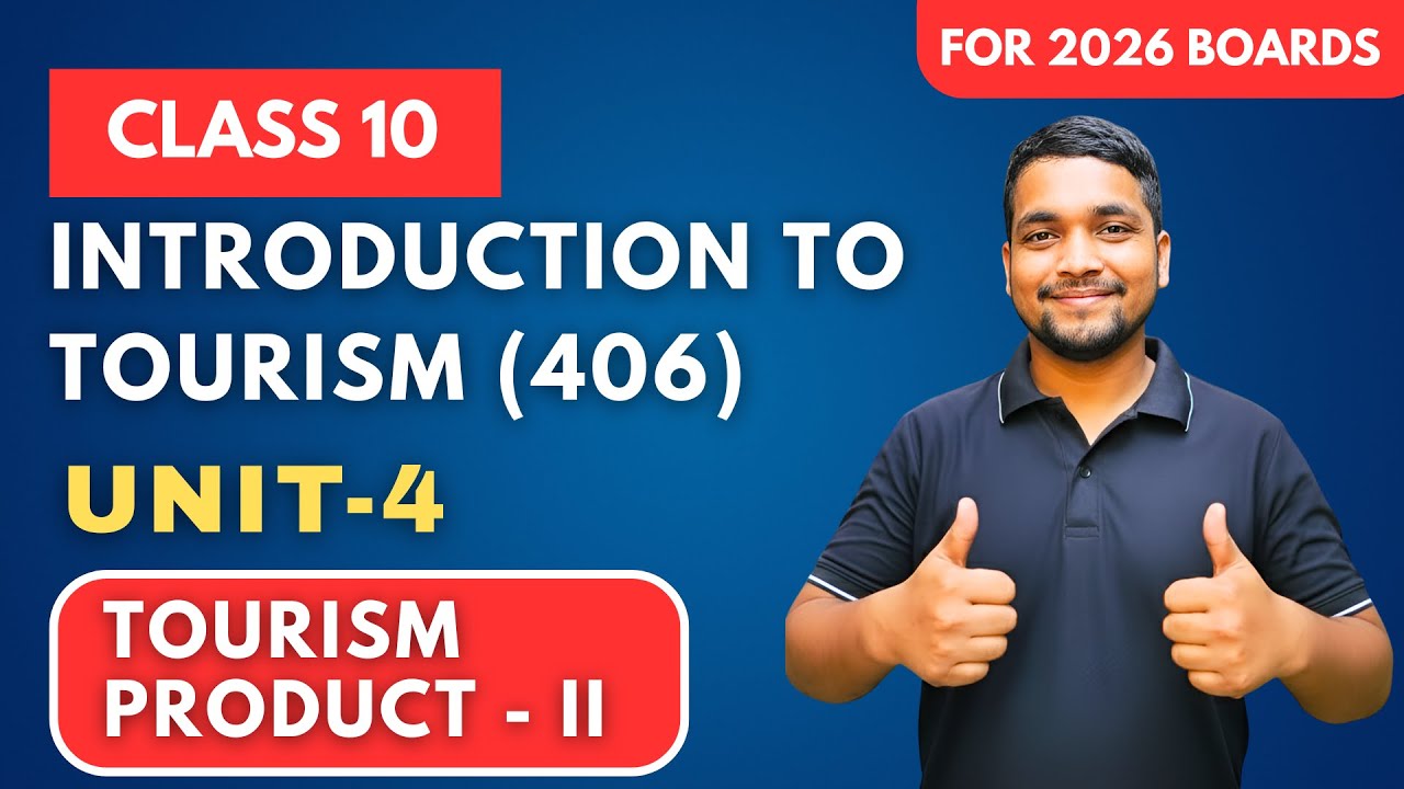 Introduction to Tourism Code 406 Class 10 | Unit Four - Tourism Product ...