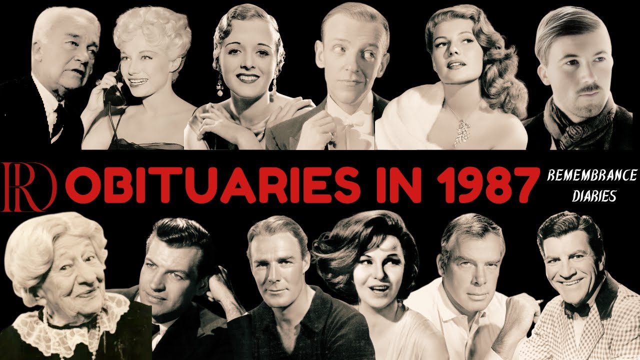 Obituaries in 1987-Famous Celebrities/personalities we have Lost in ...