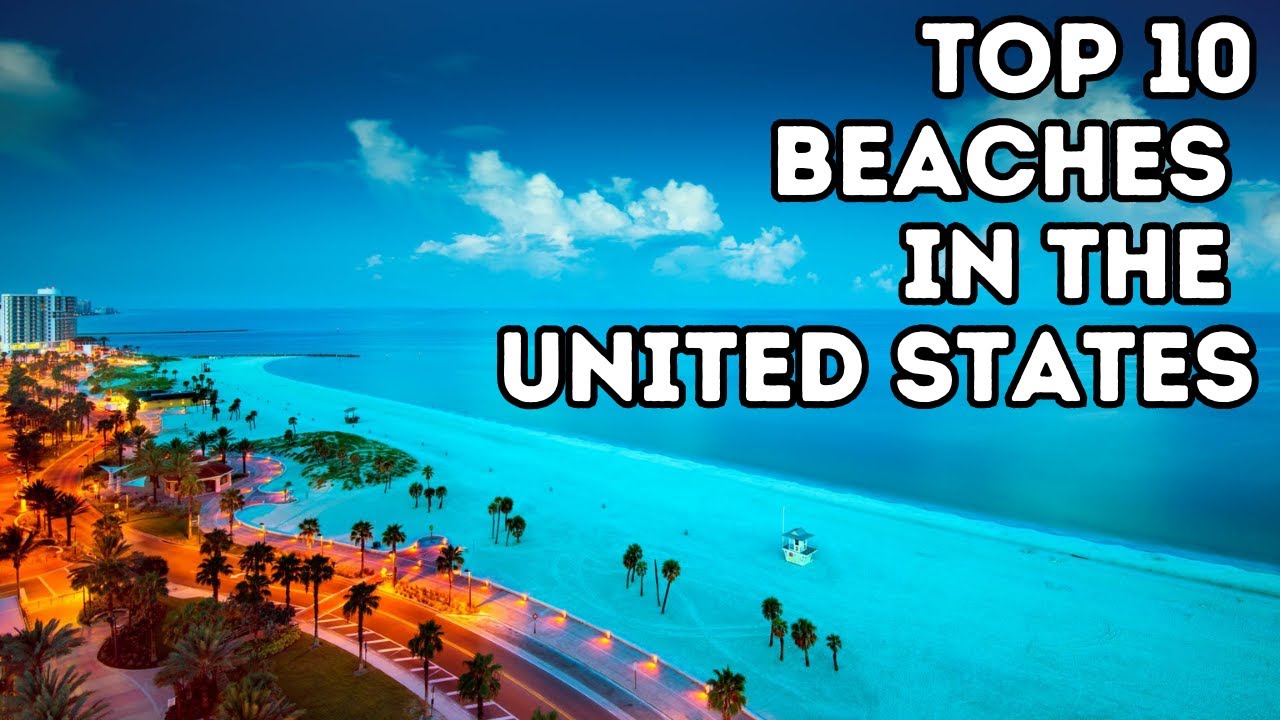 Top 10 Breathtaking Beaches in the United States You Must Visit! - YouTube