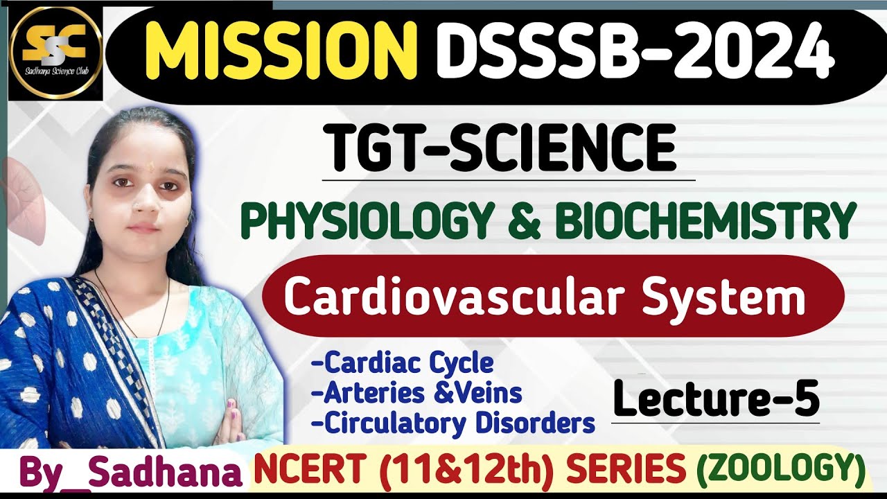 Cardiovascular System ||Physiology & Biochemistry |DSSSB TGT Natural ...