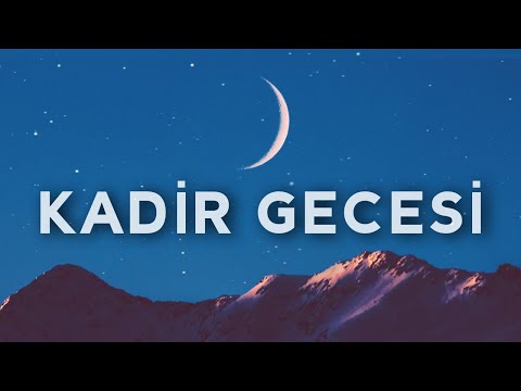 Kadir Gecesi & Önemi