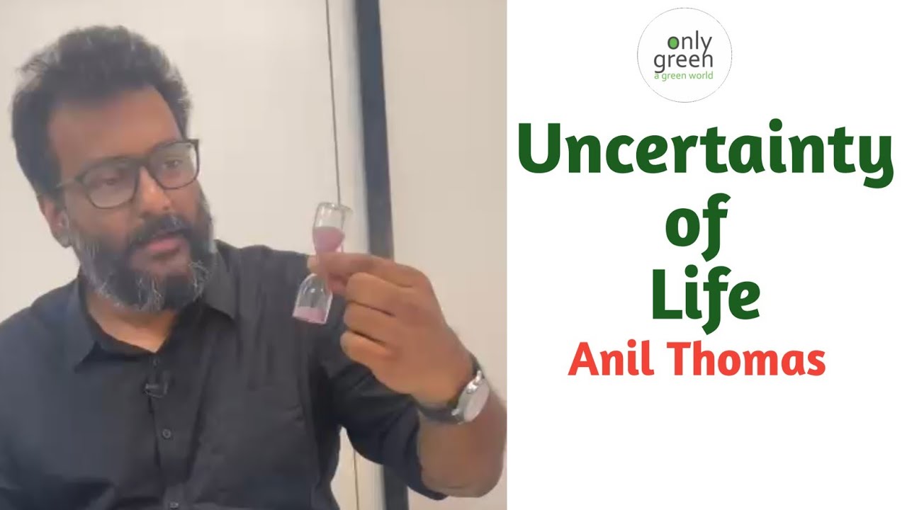 Uncertainty of Life / Anil Thomas / Only Green - YouTube