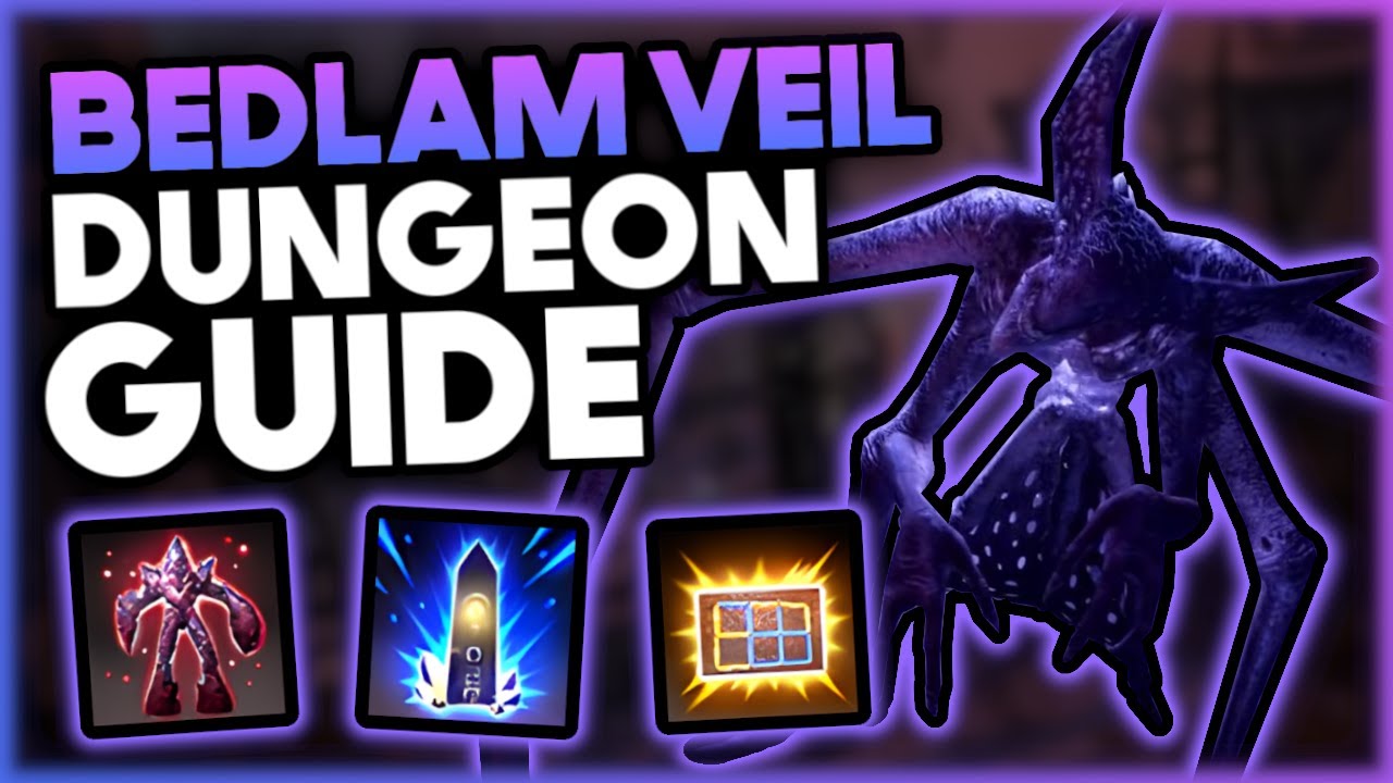 Bedlam Veil Dungeon Guide - All Mechanics - All Secrets Explained ...