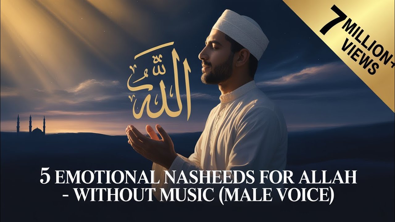 5 Emotional Arabic Nasheeds About Allah | Heart-Touching Islamic Songs ...