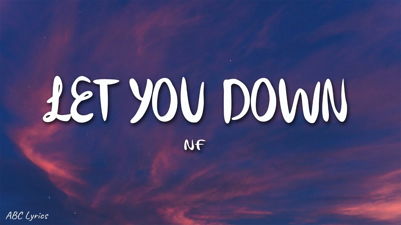 NF - Let You Down (Lyrics) - YouTube
