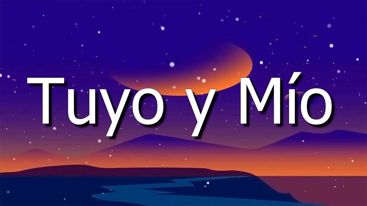 Camilo, Los Dos Carnales - Tuyo Y Mío (Letra\Lyrics) - YouTube