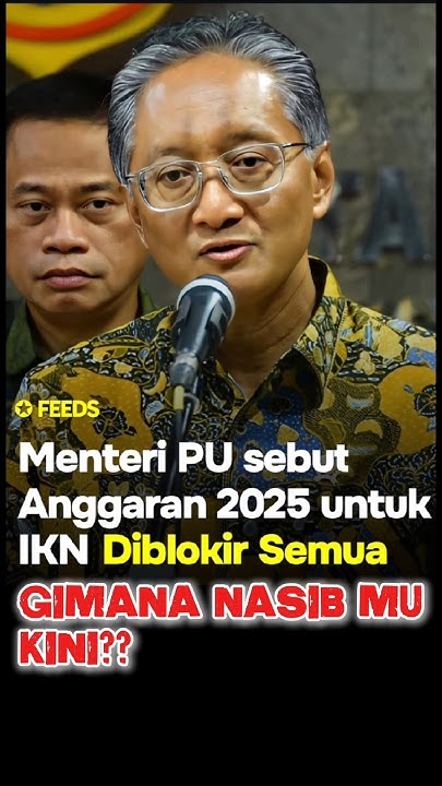 MENYALA!! ANGGARAN UNTUK IKN TAHUN 2025 DIBLOKIR SEMUA#ikn #iknnusantara #anggaran - YouTube