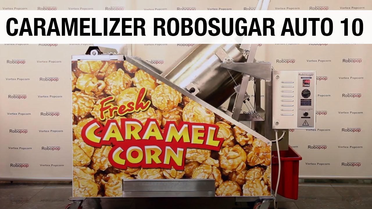 Caramelizer RoboSugar Auto 10 Caramel Corn machine by RoboLabs - YouTube