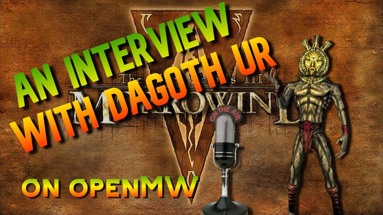 Dagoth Ur interview, his thoughts on openMW and a install guide! TES 3 ...