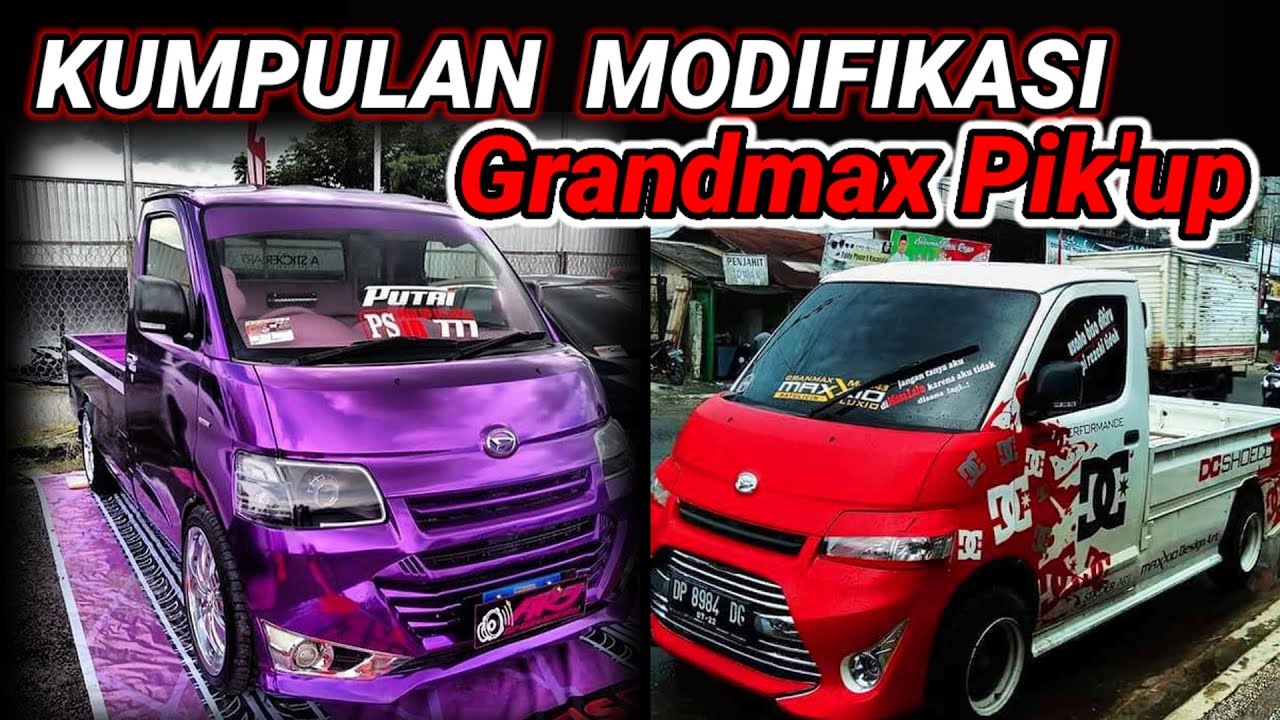 Kumpulan Grandmax pikup, pick up grand max modifikasi, grand max - YouTube
