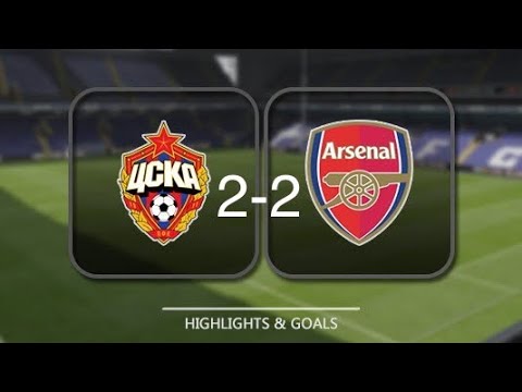 CSKA 2-2 ARSENAL hightligh