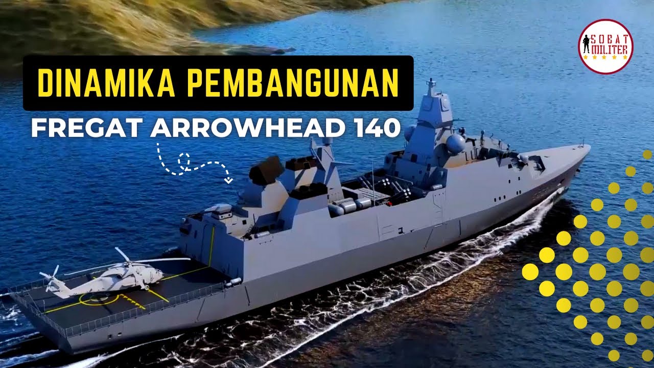 Tantangan Yang Dihadapi Program Fregat Arrowhead 140 Indonesia - YouTube
